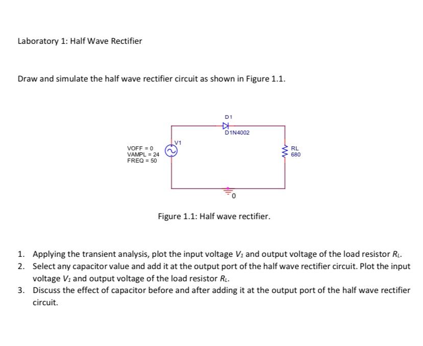 Laboratory 1: Half Wave Rectifier Draw and simulate | Chegg.com