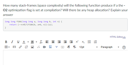 Solved How many stack-frames (space complexity) will the | Chegg.com