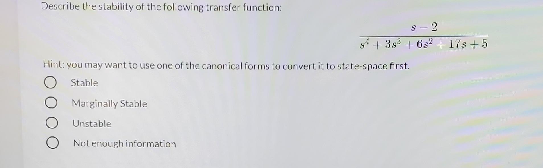 Solved Describe the stability of the following transfer | Chegg.com