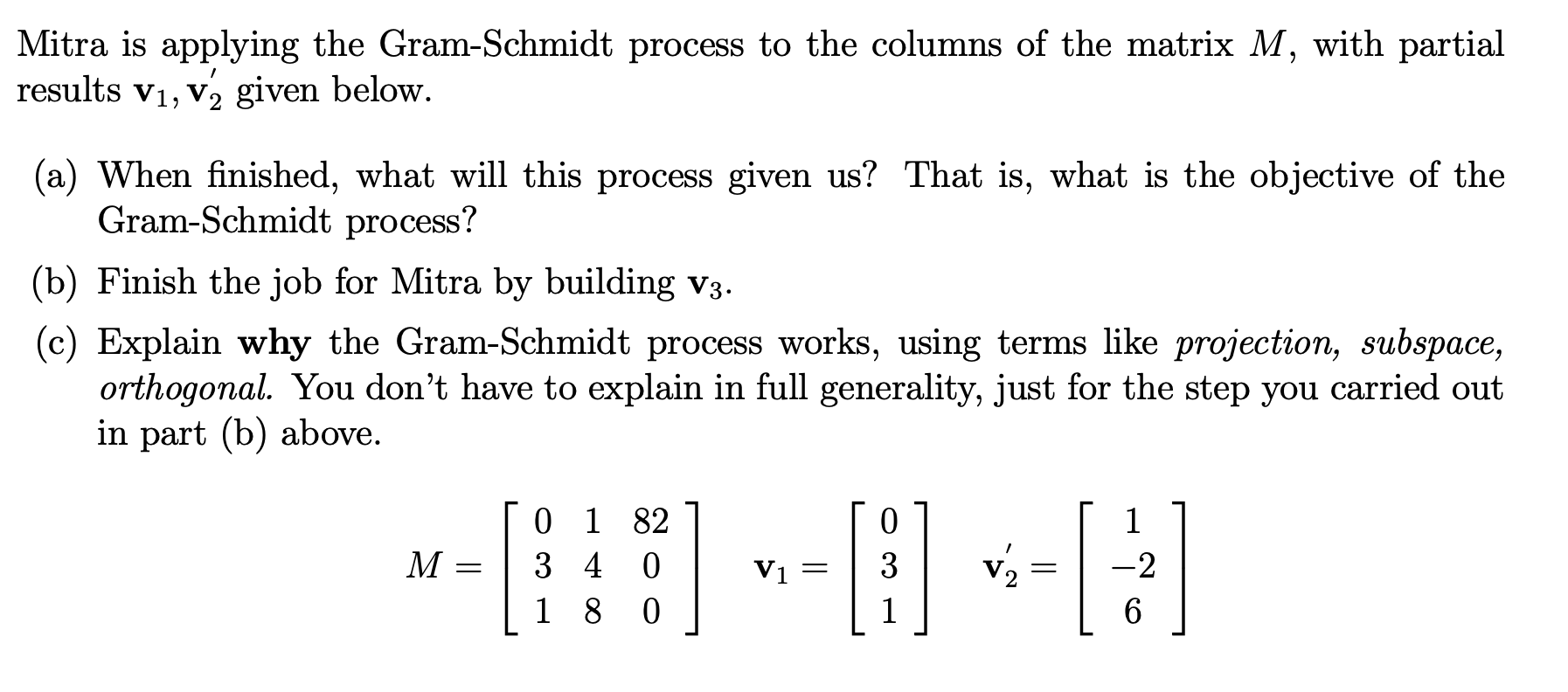 Solved Mitra is applying the Gram-Schmidt process to the | Chegg.com