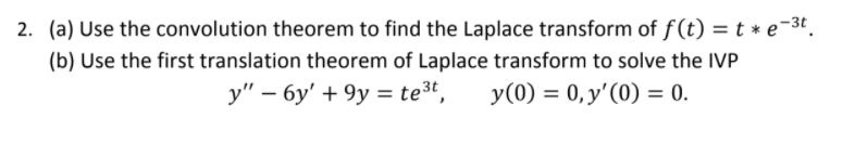 Solved 2. (a) Use the convolution theorem to find the | Chegg.com