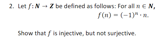 Solved 2. Let f:N Z be defined as follows: For all n EN, | Chegg.com