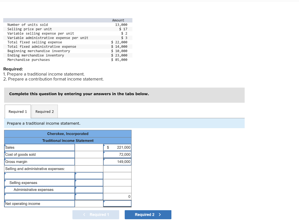 Solved Required: 1. Prepare a traditional income statement. | Chegg.com