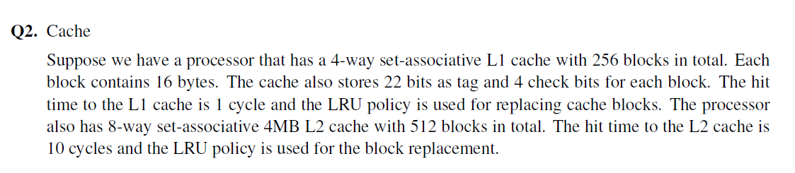 Solved Q2. Cache Suppose we have a processor that has a | Chegg.com