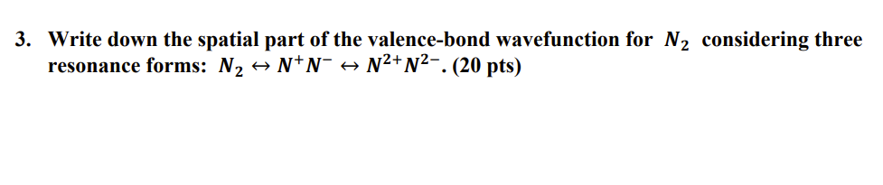 Solved 3. Write down the spatial part of the valence-bond | Chegg.com