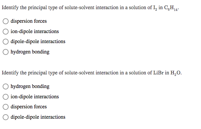 Solved Identify the principal type of solute-solvent | Chegg.com