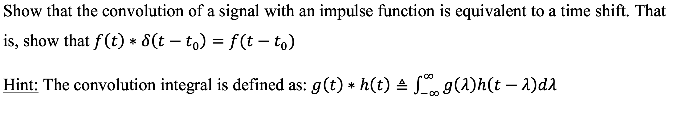 Solved Show that the convolution of a signal with an impulse | Chegg.com