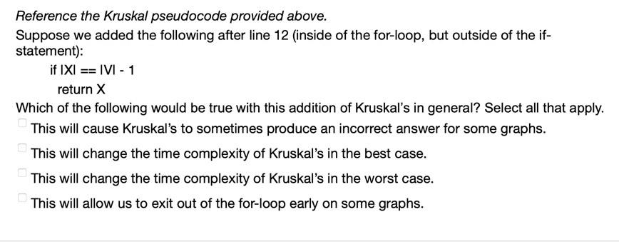 Solved Reference the Kruskal pseudocode provided above. | Chegg.com