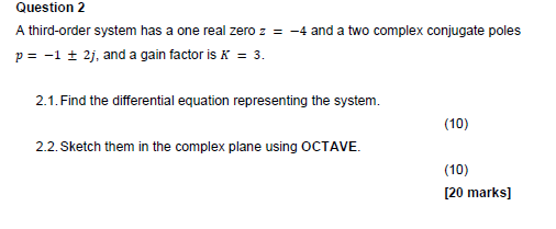 Solved A third-order system has a one real zero z=−4 and a | Chegg.com