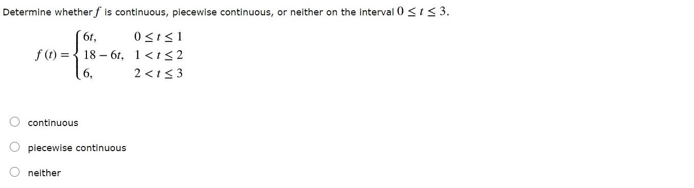 Solved Determine whether is continuous, piecewise | Chegg.com