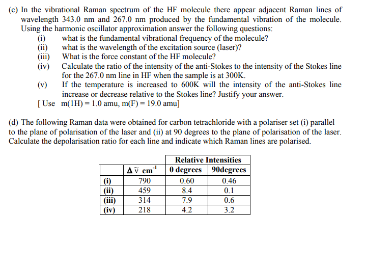 (c) In the vibrational Raman spectrum of the HF | Chegg.com