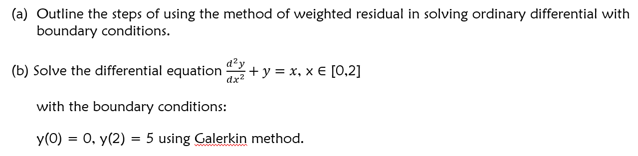 Solved (a) ﻿Outline the steps of ﻿using the method of | Chegg.com