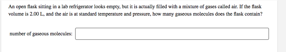 Solved An open flask sitting in a lab refrigerator looks | Chegg.com