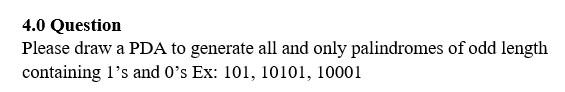 Solved 4.0 Question Please draw a PDA to generate all and | Chegg.com