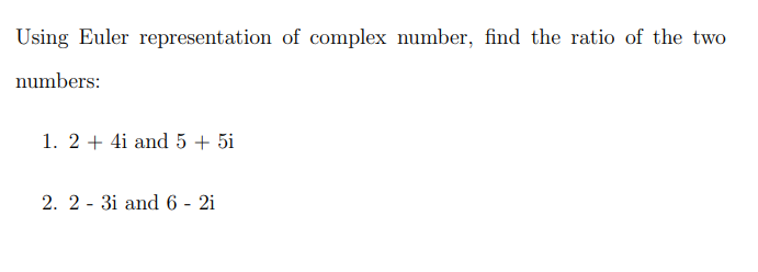 Solved Using Euler representation of complex number, find | Chegg.com