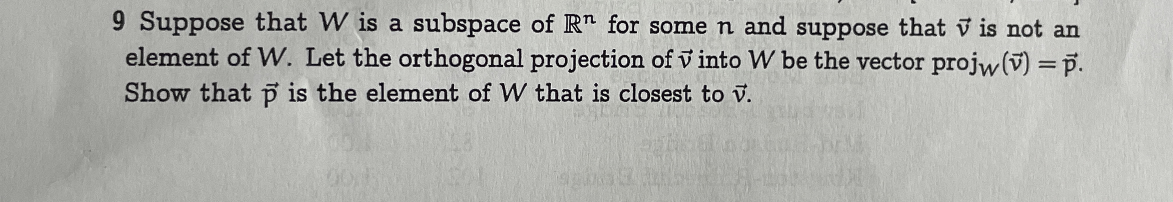 Solved 9 ﻿Suppose that W ﻿is a subspace of Rn ﻿for some n | Chegg.com