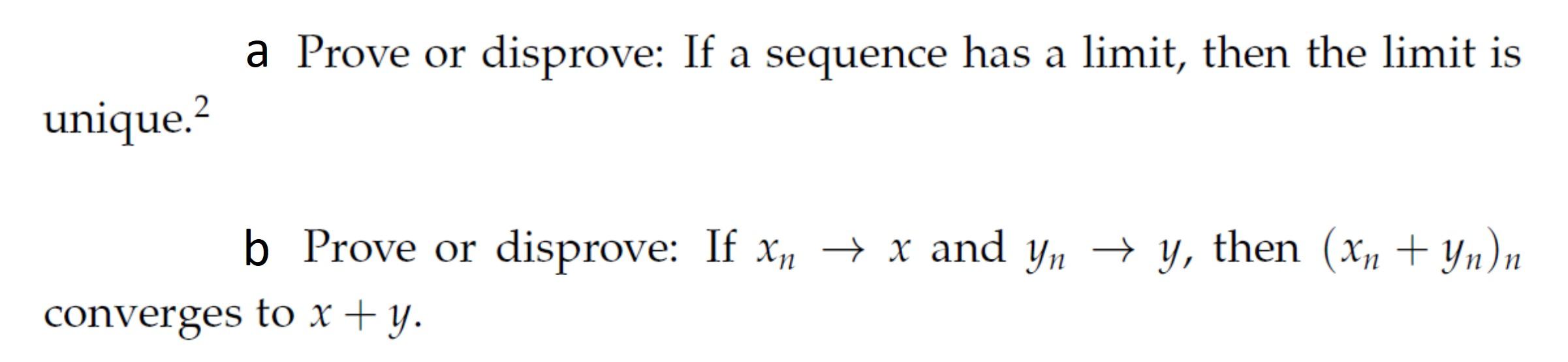 Solved a Prove or disprove: If a sequence has a limit, then | Chegg.com