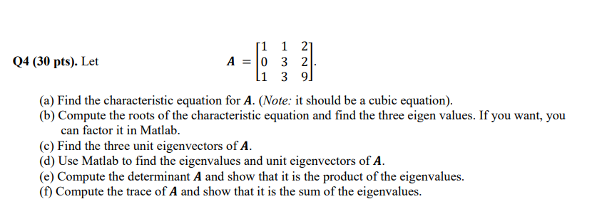 4 (30 pts). Let A=⎣⎡101133229⎦⎤ (a) Find the | Chegg.com