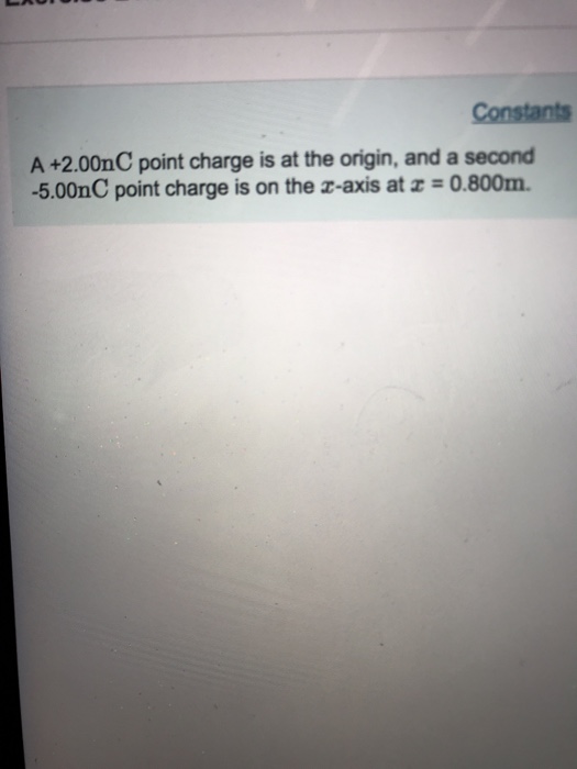 Solved A +2.00nC point charge is at the origin, and a second | Chegg.com