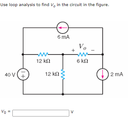 Solved Use loop analysis to find V, in the circuit in the | Chegg.com