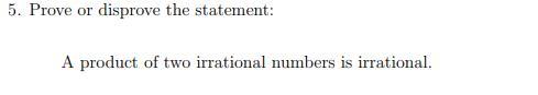 Solved 5. Prove or disprove the statement: A product of two | Chegg.com