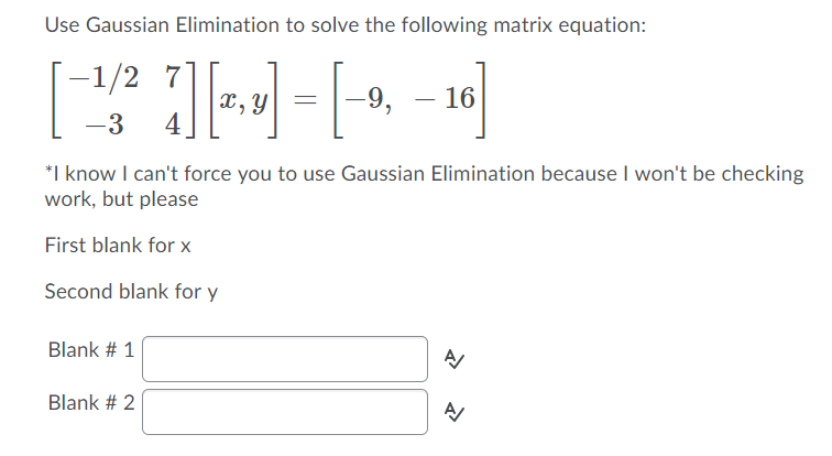Solved Use Gaussian Elimination to solve the following | Chegg.com