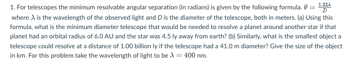 Solved D 1. For telescopes the minimum resolvable angular | Chegg.com