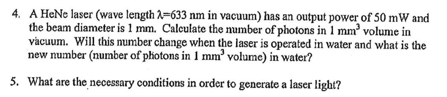 Solved 4. A HeNe laser (wave length 2=633 nm in vacuum) has | Chegg.com