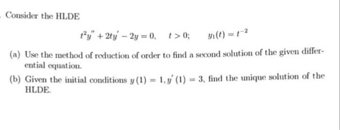 Solved Consider the HLDE (a) Use the method of reduction of | Chegg.com