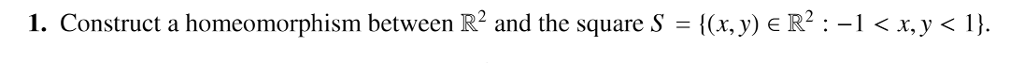 Solved 1. Construct a homeomorphism between R2 and the | Chegg.com