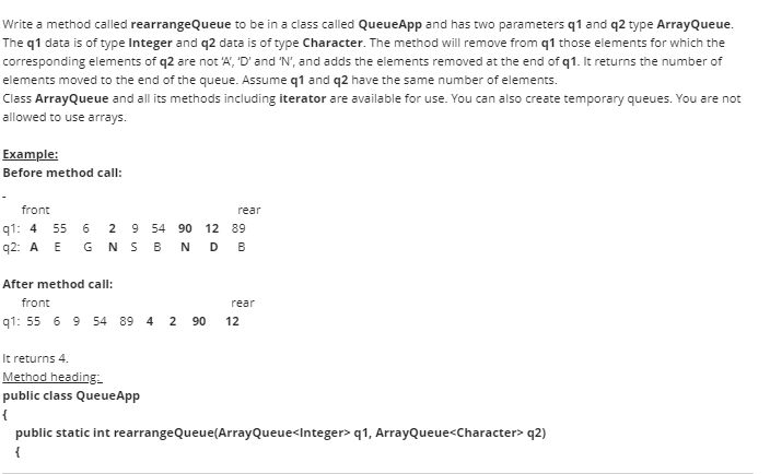 Solved Write a method called rearrangeQueue to be in a class | Chegg.com