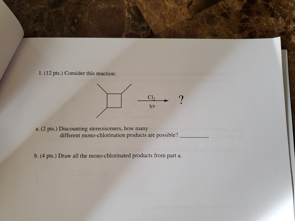 Solved 1. (12 pts.) Consider this reaction: Cl hv a. (2 | Chegg.com