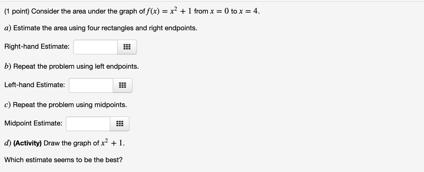 Solved (1 point) Use geometry to calculate each of the | Chegg.com