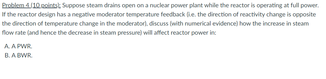 Solved Problem 4 (10 points): Suppose steam drains open on a | Chegg.com