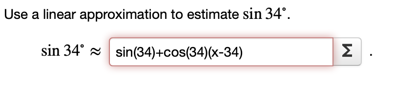 Solved approximation to estimate sin 34°. | Chegg.com