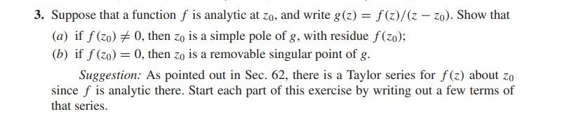 Solved 3. Suppose that a function f is analytic at z0, and | Chegg.com
