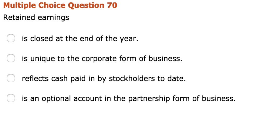 Solved Multiple Choice Question 70 Retained earning:s is | Chegg.com