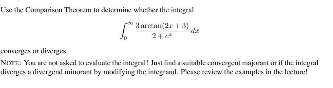 Solved Use the Comparison Theorem to determine whether the | Chegg.com