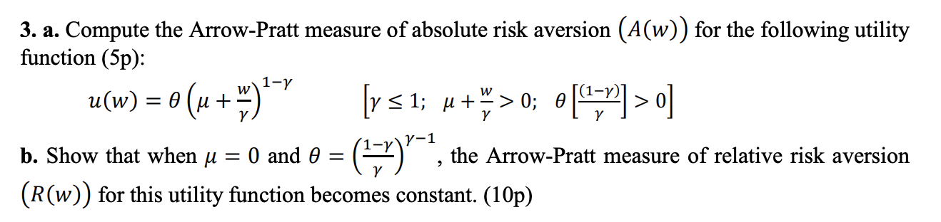 Solved 1-1 W 3. a. Compute the Arrow-Pratt measure of | Chegg.com