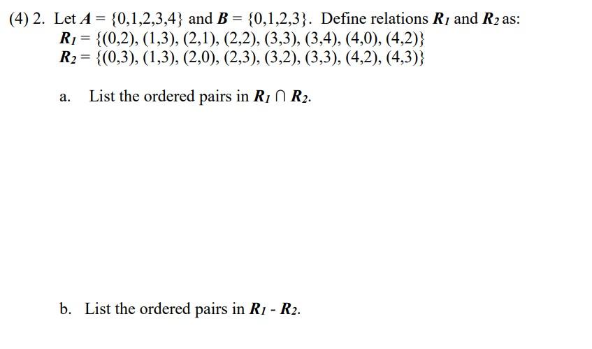 Solved 4) 2. Let A={0,1,2,3,4} and B={0,1,2,3}. Define | Chegg.com