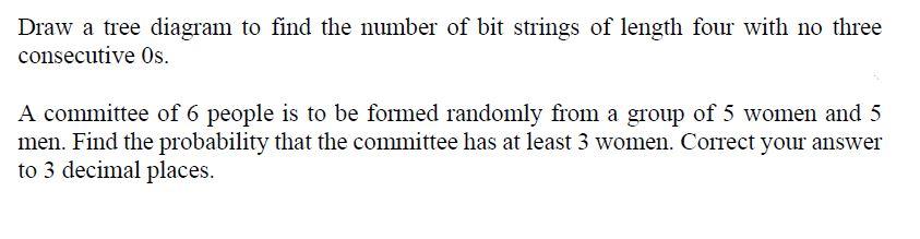 Solved Draw a tree diagram to find the number of bit strings | Chegg.com