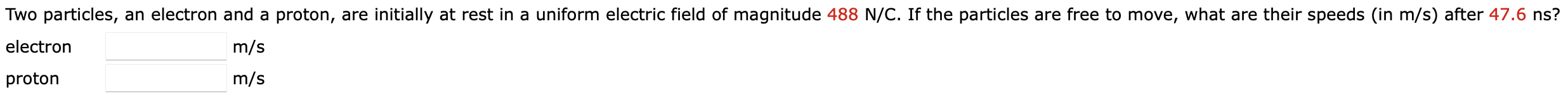 Solved Two Particles An Electron And A Proton Are