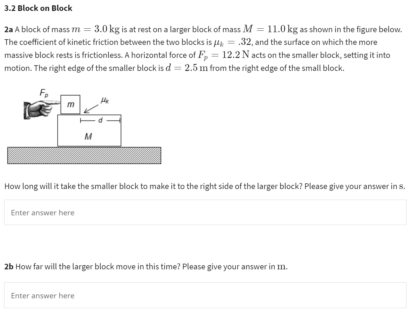 Solved 3.2 ﻿Block on Block2a A block of mass m=3.0kg ﻿is at | Chegg.com