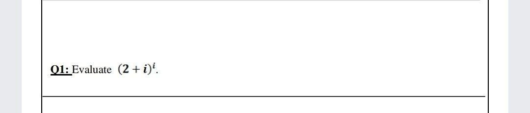 Solved 01: Evaluate (2+i). | Chegg.com