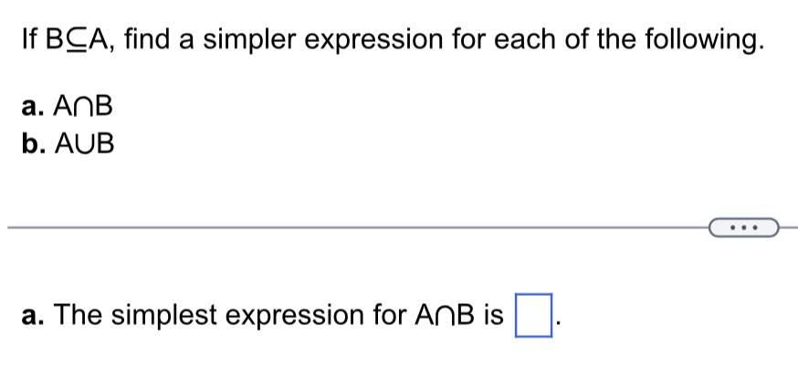 Solved If BsubeA, find a simpler expression for each of the | Chegg.com