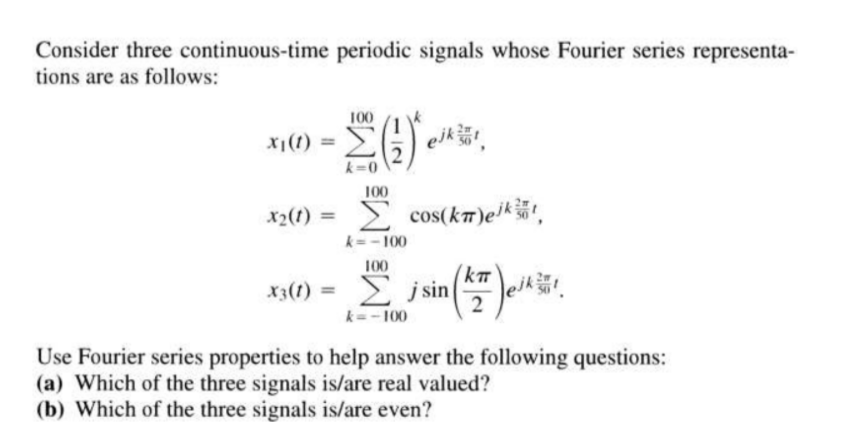 Solved Consider three continuous-time periodic signals whose | Chegg.com Solved Consider three continuous-time periodic signals whose | Chegg.com