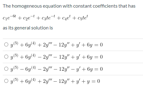 Solved The homogeneous equation with constant coefficients | Chegg.com