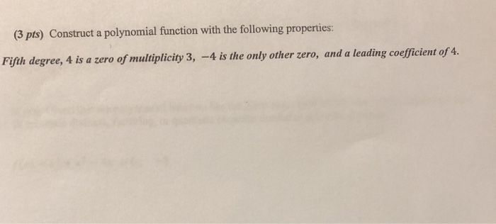Solved Construct a polynomial function with the stated | Chegg.com