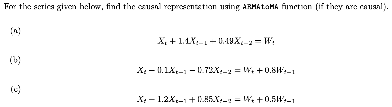 Solved For the series given below, find the causal | Chegg.com