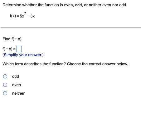 Solved Determine whether the function is even, odd, or | Chegg.com